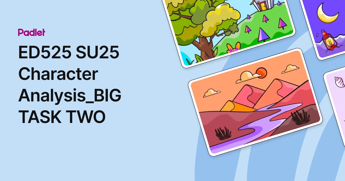 ED525 SU25 Character Analysis_BIG TASK TWO