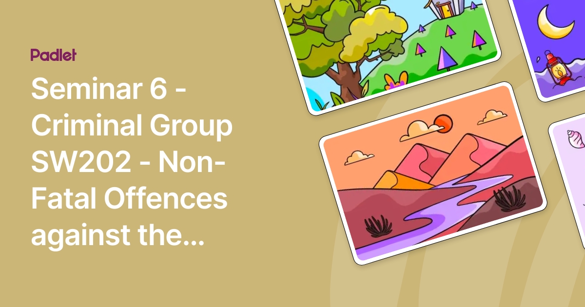 Seminar 6 - Criminal Group FT217 - Non-Fatal Offences against the ...