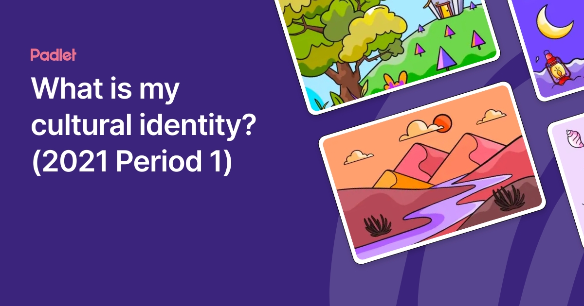 What is my cultural identity? (2021 Period 1)