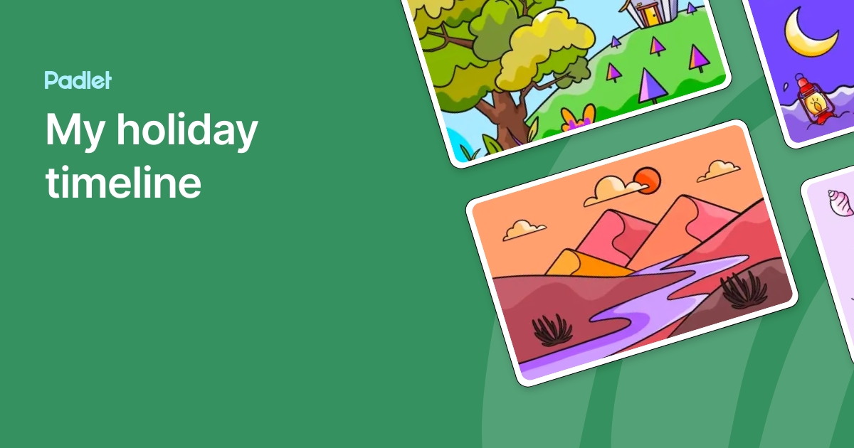 My holiday timeline