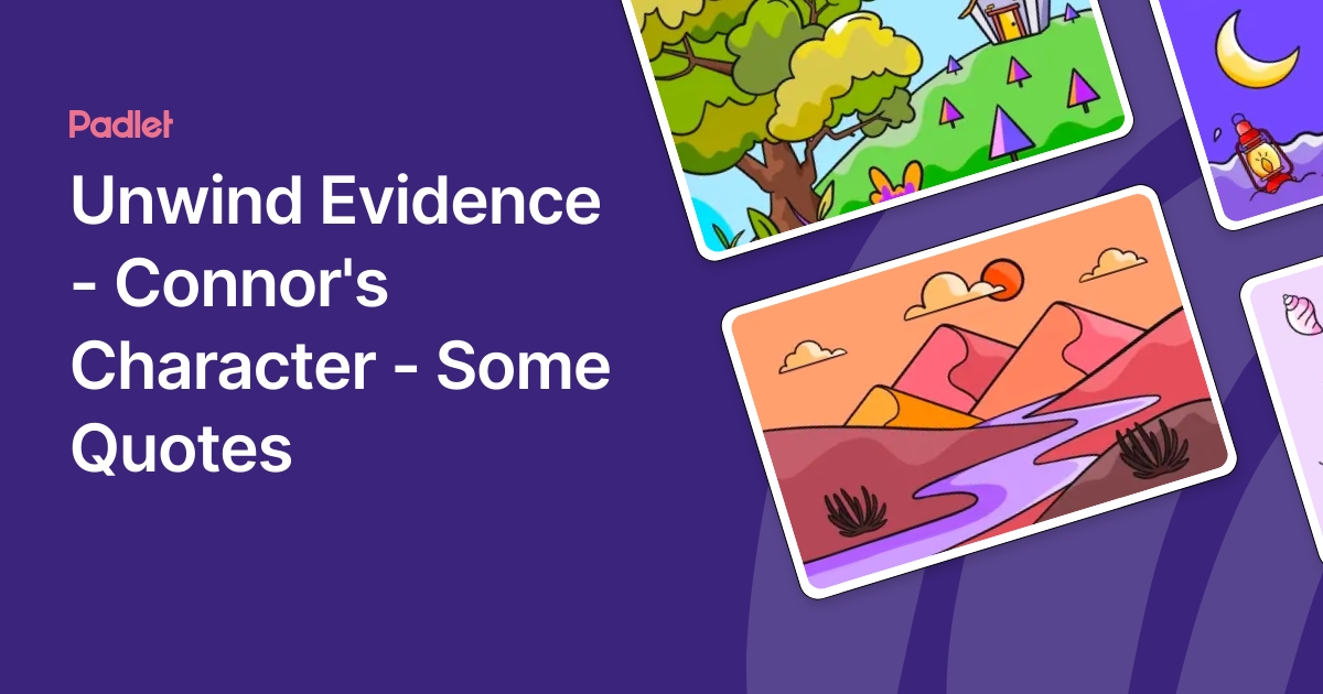 Unwind Evidence - Connor's Character - Some Quotes