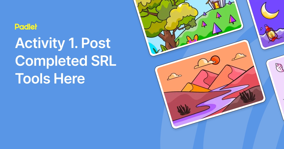 Activity 1. Post Completed SRL Tools Here