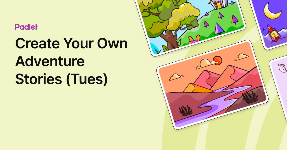 Create Your Own Adventure Stories (Tues)