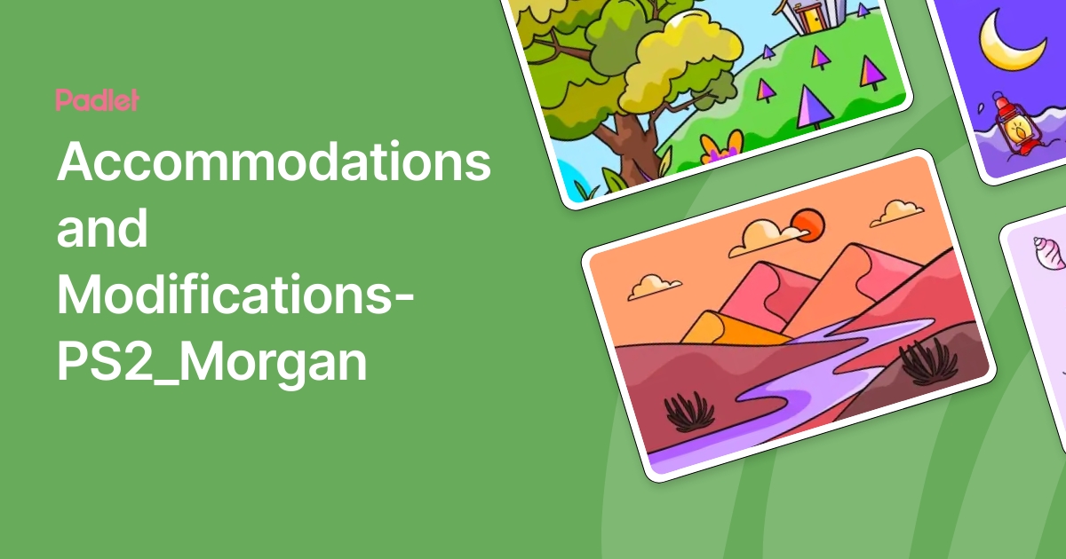 Accommodations and Modifications- PS2_Morgan