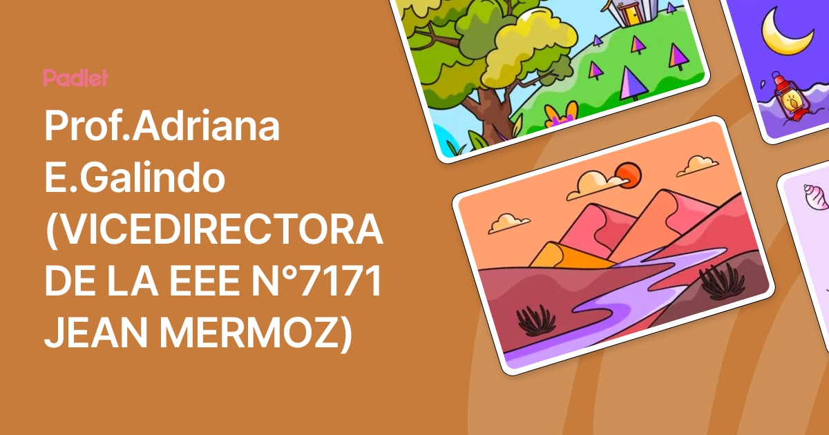 Prof.Adriana E.Galindo (VICEDIRECTORA DE LA EEE N°7171 JEAN MERMOZ)