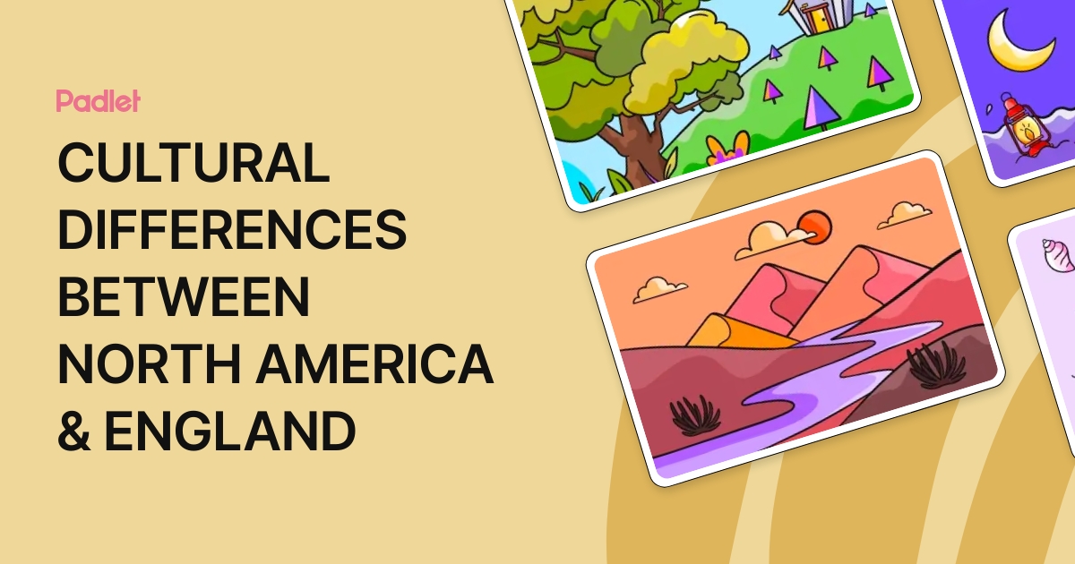 CULTURAL DIFFERENCES BETWEEN NORTH AMERICA & ENGLAND