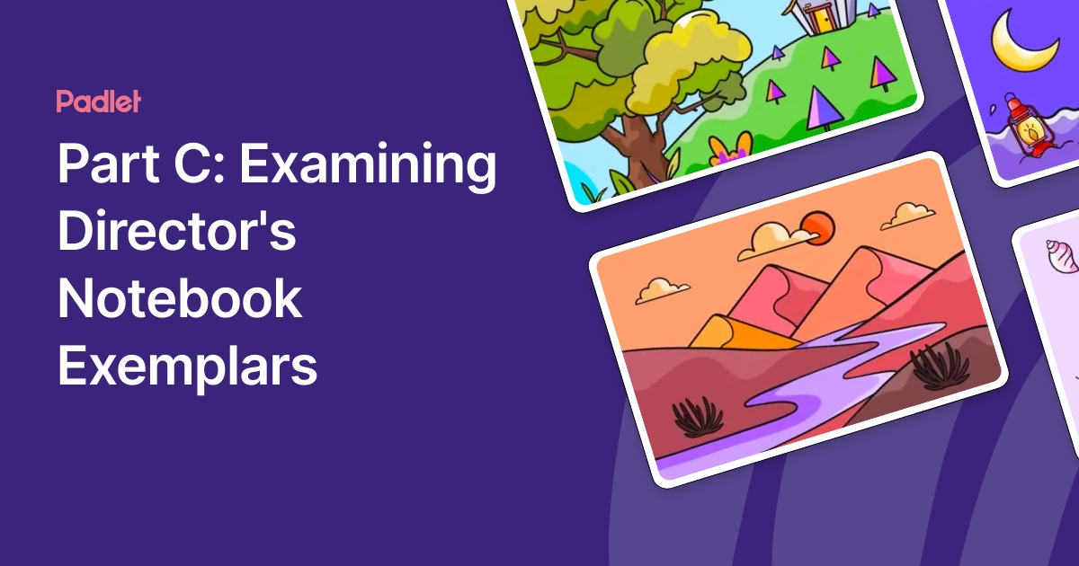 Part C: Examining Director's Notebook Exemplars