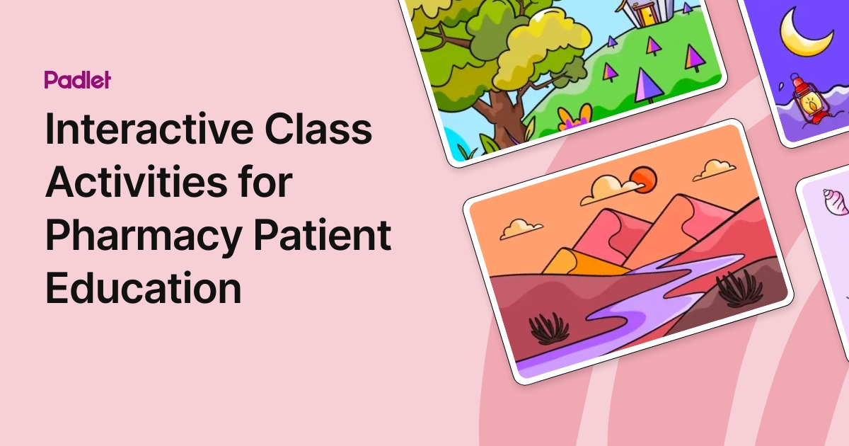 Interactive Class Activities for Pharmacy Patient Education