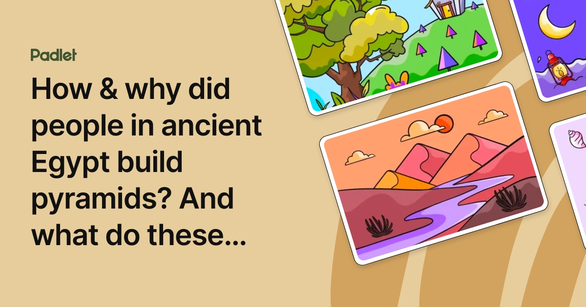 How & why did people in ancient Egypt build pyramids? And what do these ...