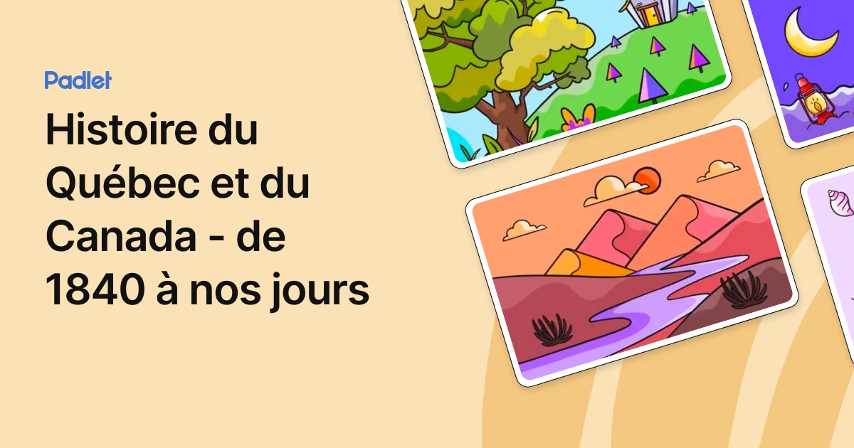 Histoire du Québec et du Canada - de 1840 à nos jours