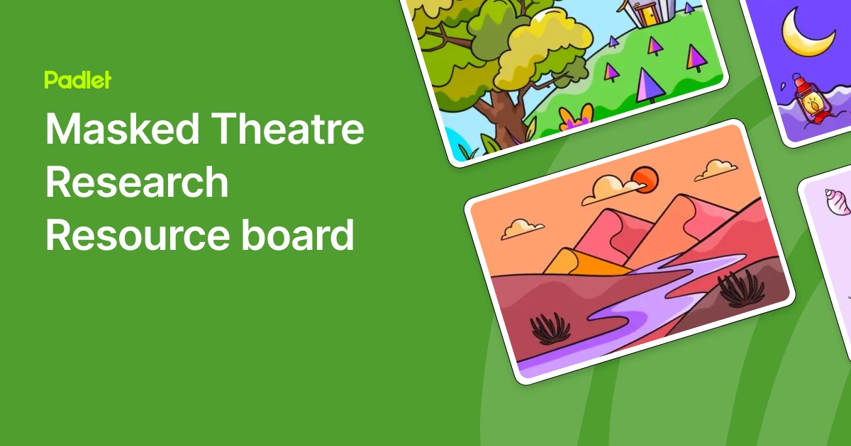 Masked Theatre Research Resource board