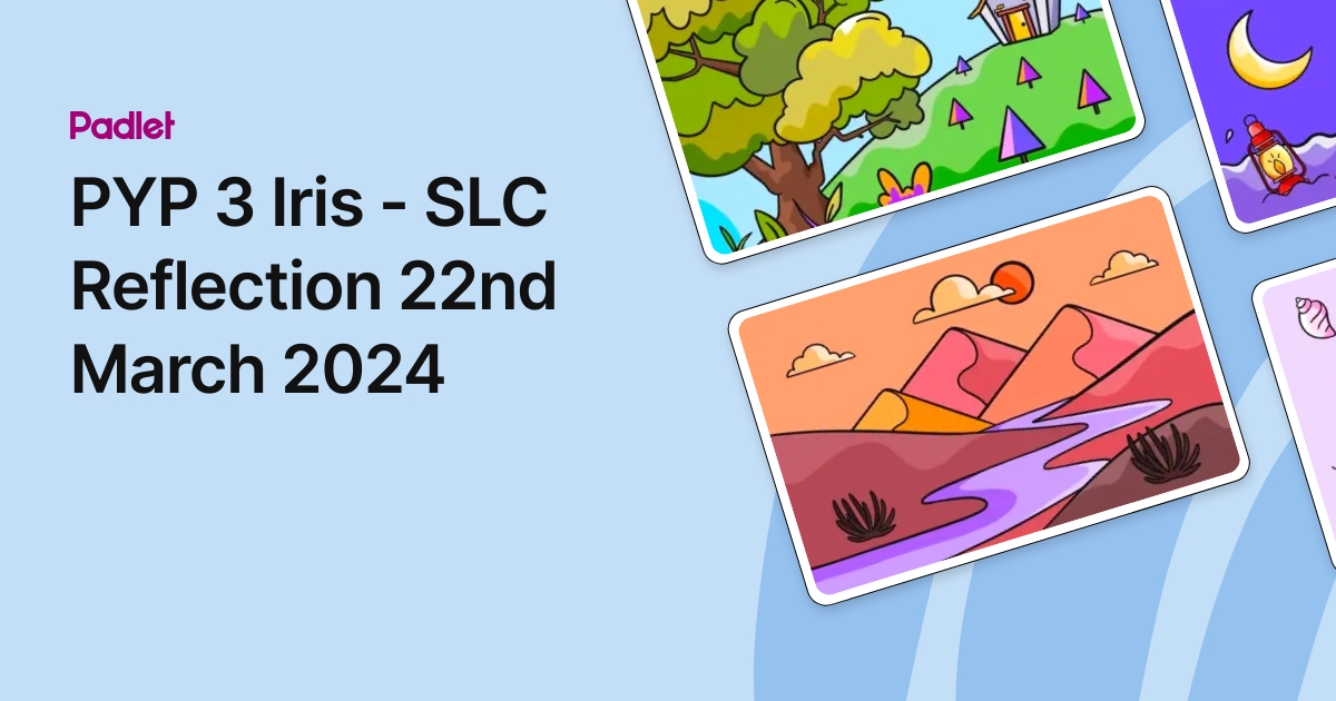 PYP 3 Iris - SLC Reflection 22nd March 2024