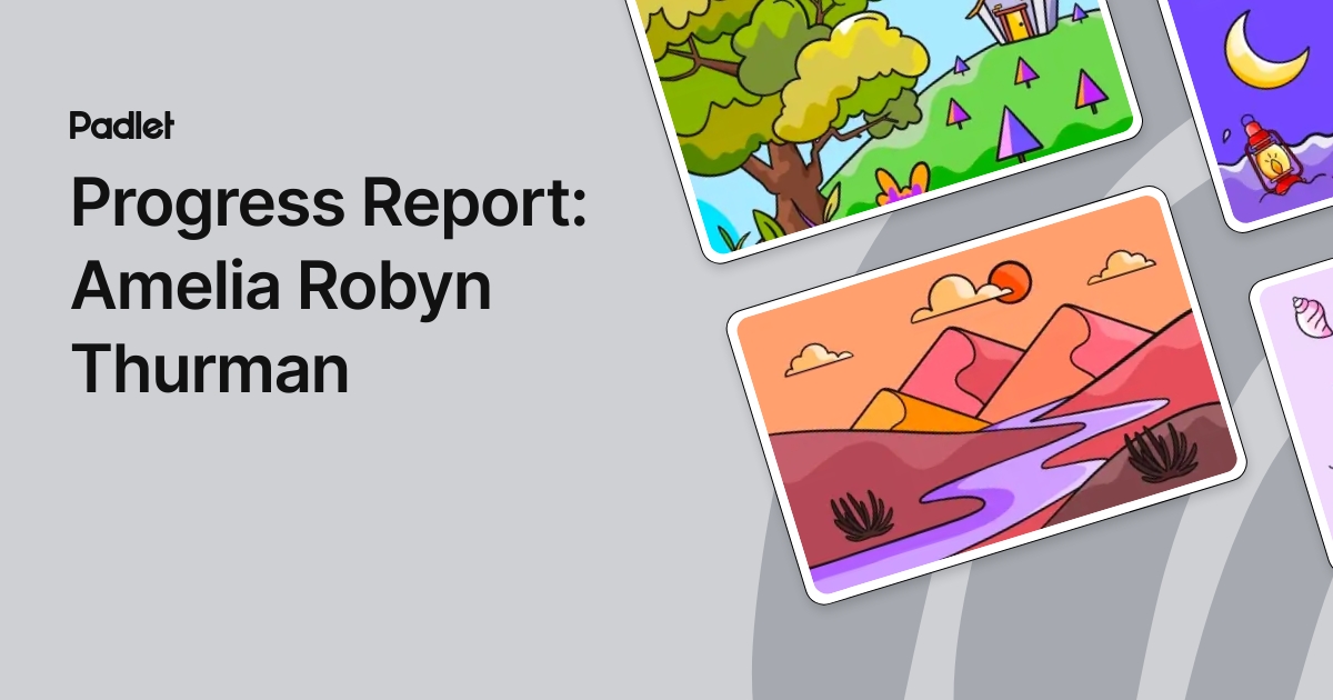Progress Report: Amelia Robyn Thurman