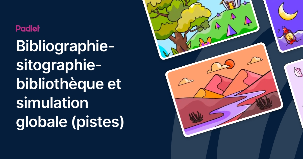Bibliographie-sitographie-bibliothèque et simulation globale (pistes)