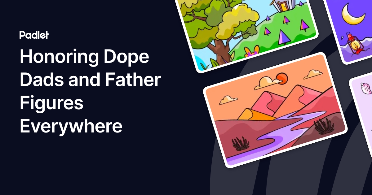 Honoring Dope Dads and Father Figures Everywhere