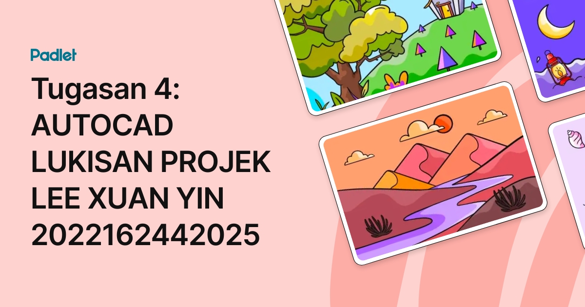 Tugasan 4: AUTOCAD LUKISAN PROJEK LEE XUAN YIN 2022162442025