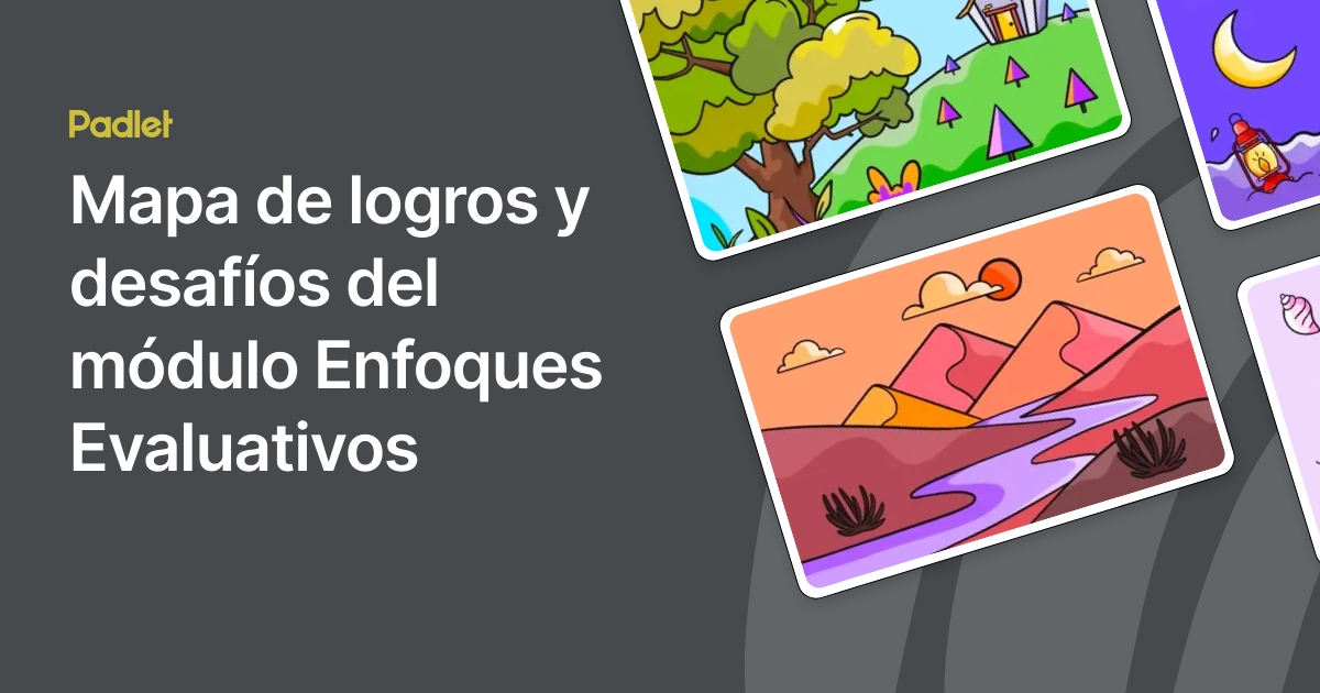 Mapa de logros y desafíos del módulo Enfoques Evaluativos