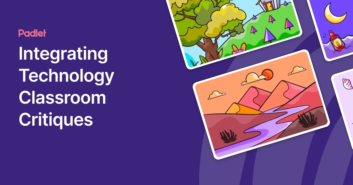 Integrating Technology Classroom Critiques