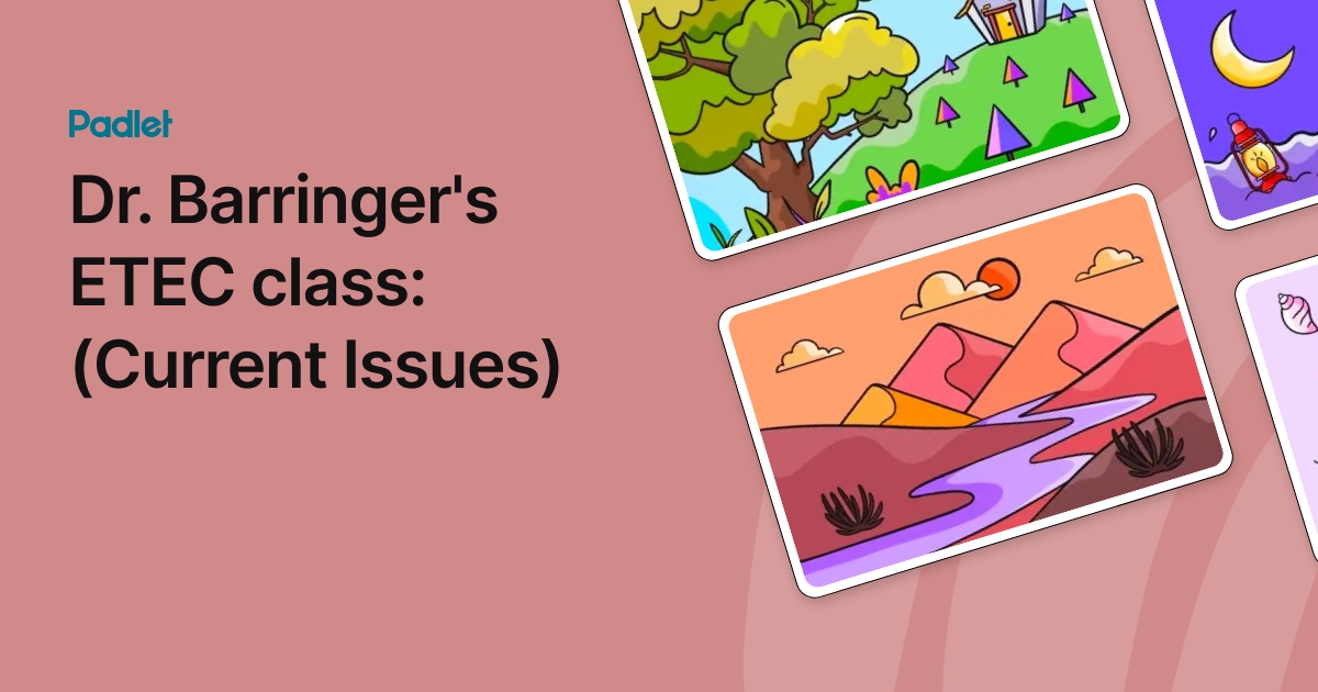Dr. Barringer's ETEC class: (Current Issues)