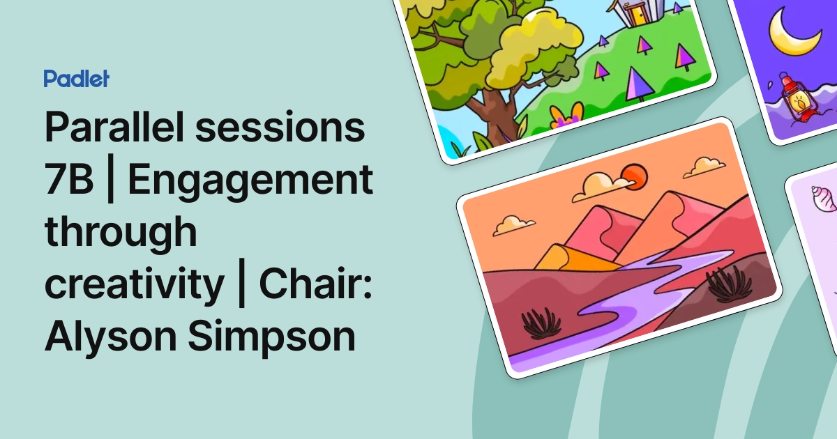 Parallel sessions 7B | Engagement through creativity | Chair: Alyson ...