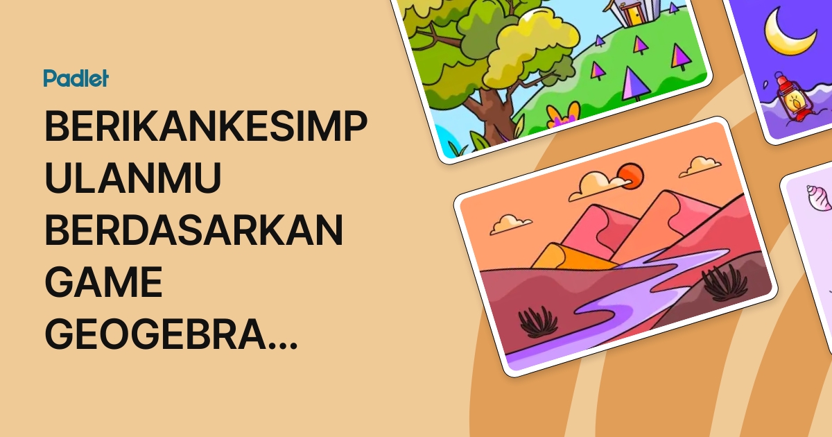 BERIKANKESIMPULANMU BERDASARKAN GAME GEOGEBRA TERSEBUT