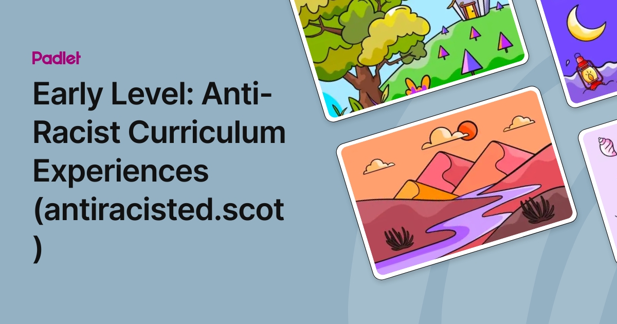 Early Level: Anti-Racist Curriculum Experiences (antiracisted.scot)