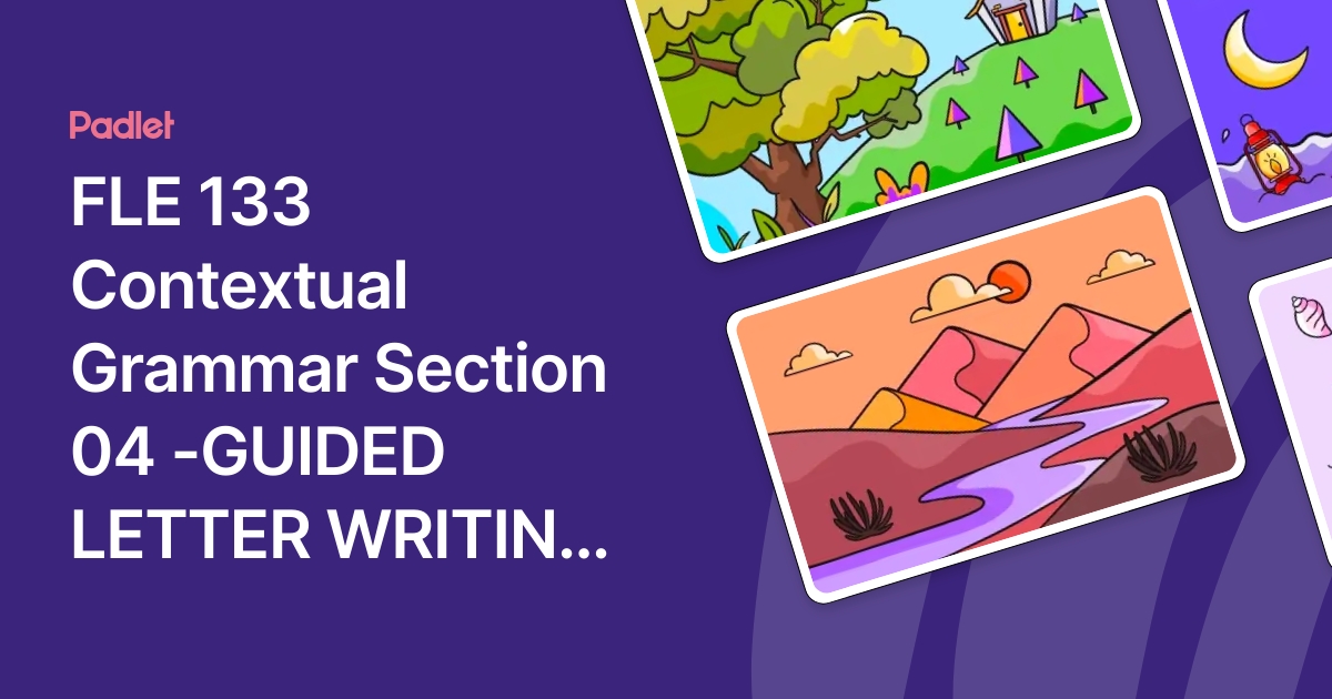 FLE 133 Contextual Grammar Section 04 -GUIDED LETTER WRITING TASK A ...