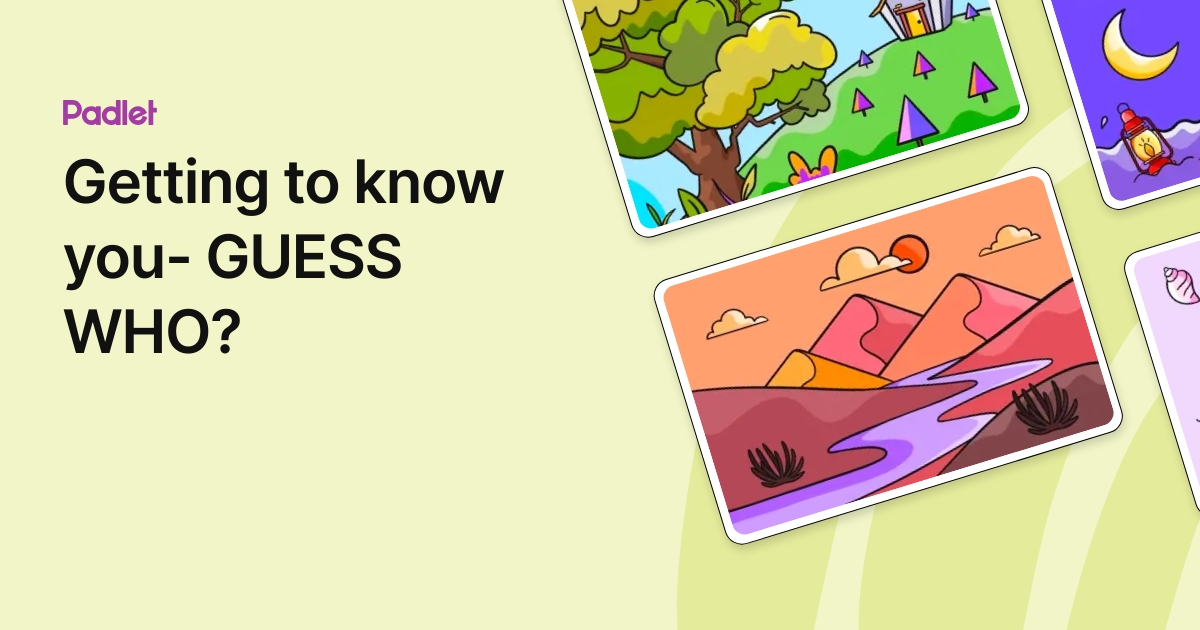 Getting to know you- GUESS WHO?