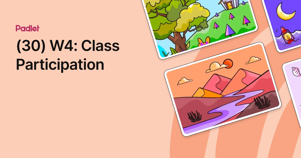 (30) W4: Class Participation
