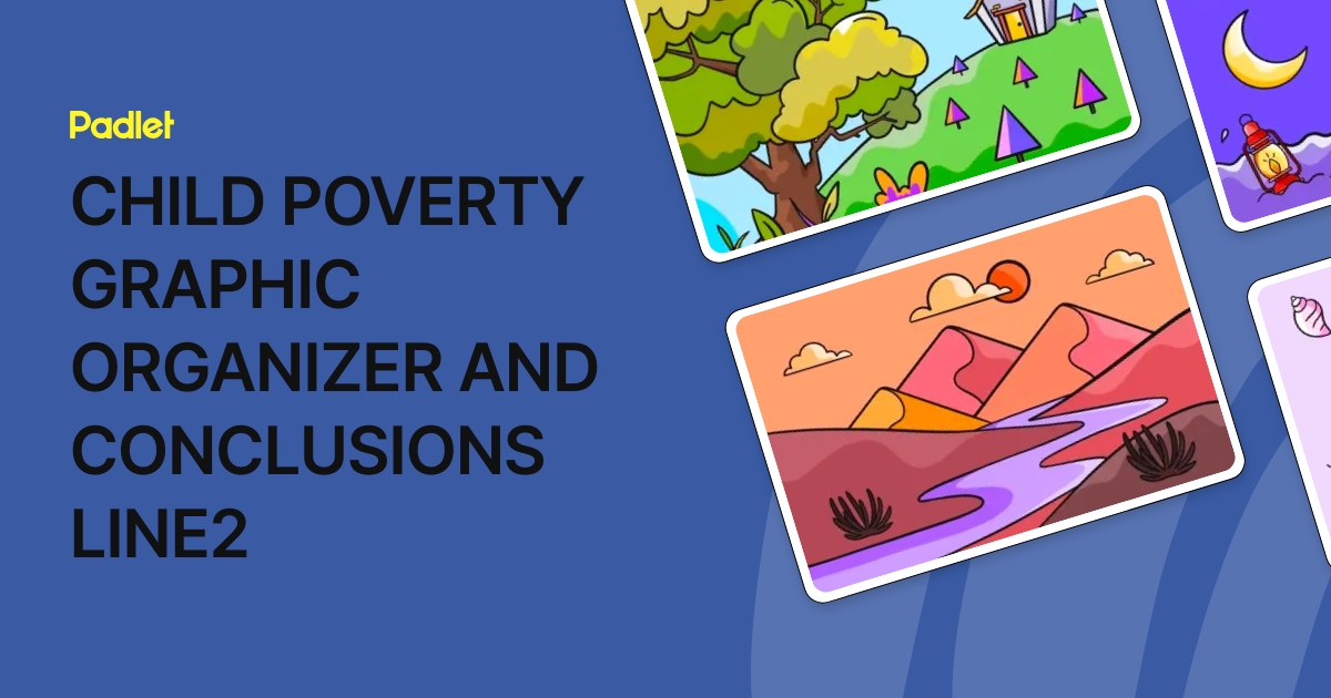 CHILD POVERTY GRAPHIC ORGANIZER AND CONCLUSIONS LINE2