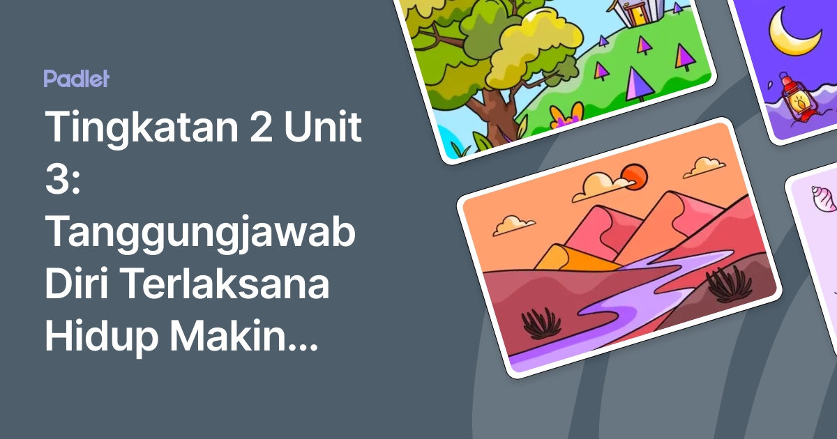 Tingkatan 2 Unit 3: Tanggungjawab Diri Terlaksana Hidup Makin Bahagia