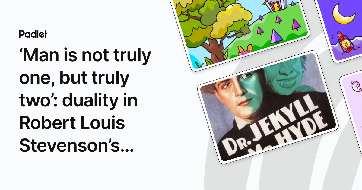 ‘Man is not truly one, but truly two’: duality in Robert Louis ...