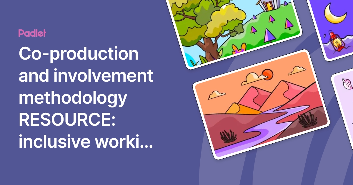 Co-production and involvement methodology RESOURCE: inclusive working ...