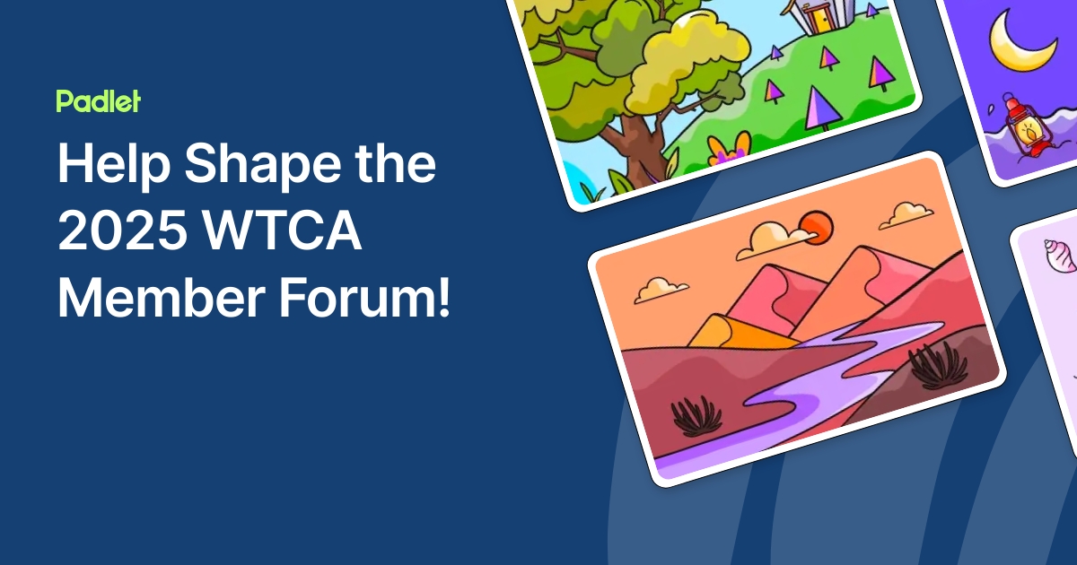 Help Shape the 2025 WTCA Member Forum!