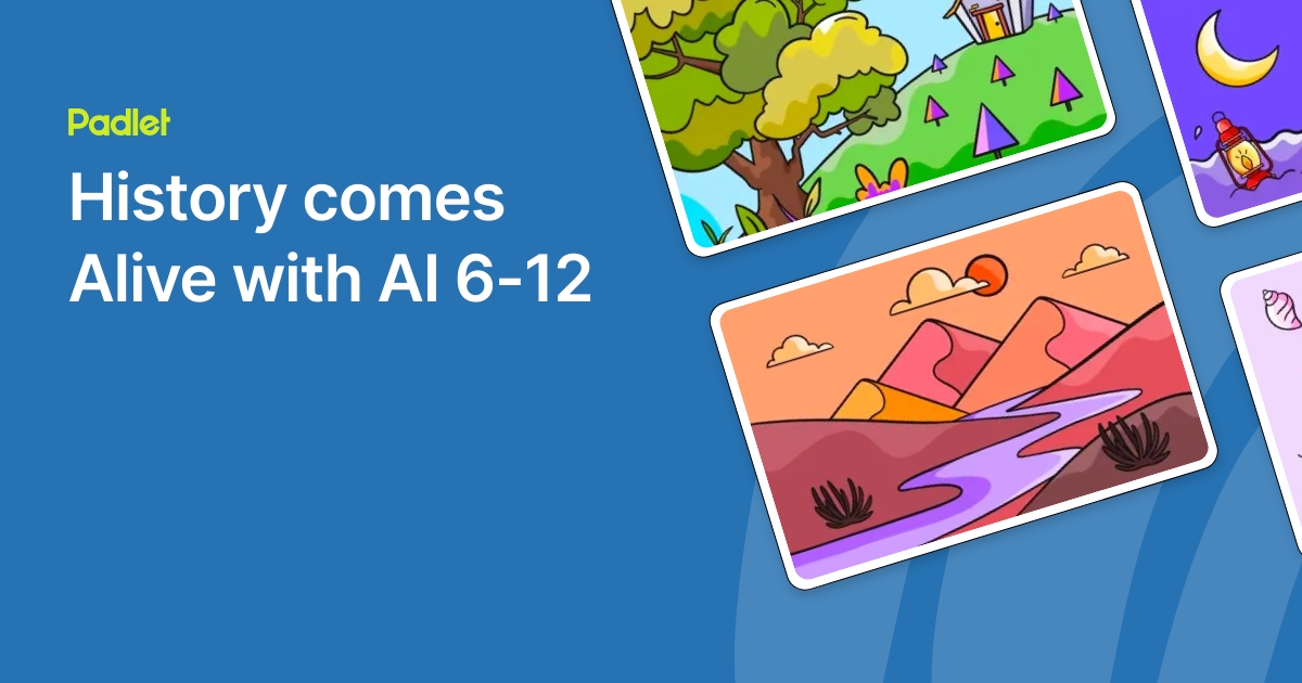 History comes Alive with AI 6-12