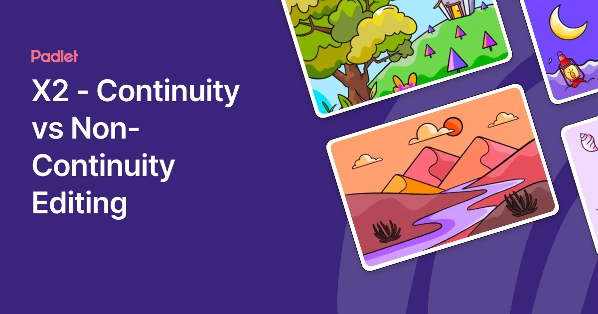 X2 - Continuity vs Non-Continuity Editing