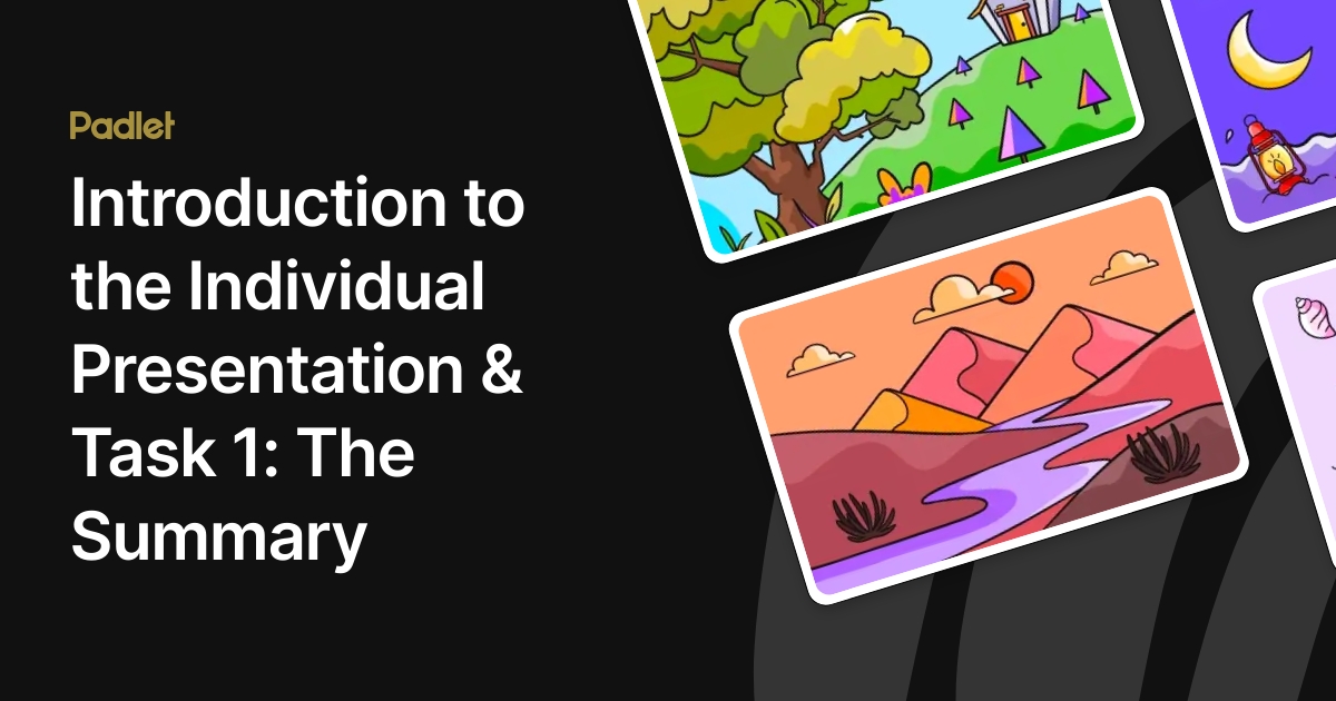 Introduction to the Individual Presentation & Task 1: The Summary