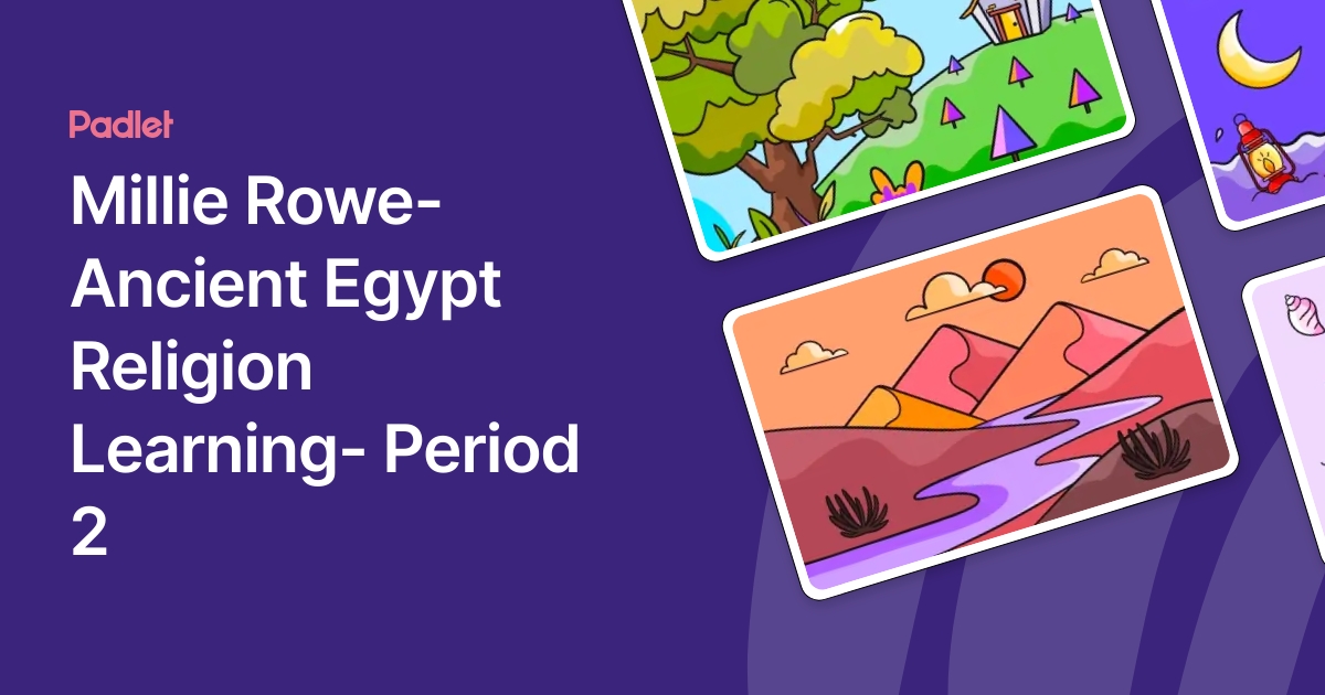 Millie Rowe- Ancient Egypt Religion Learning- Period 2