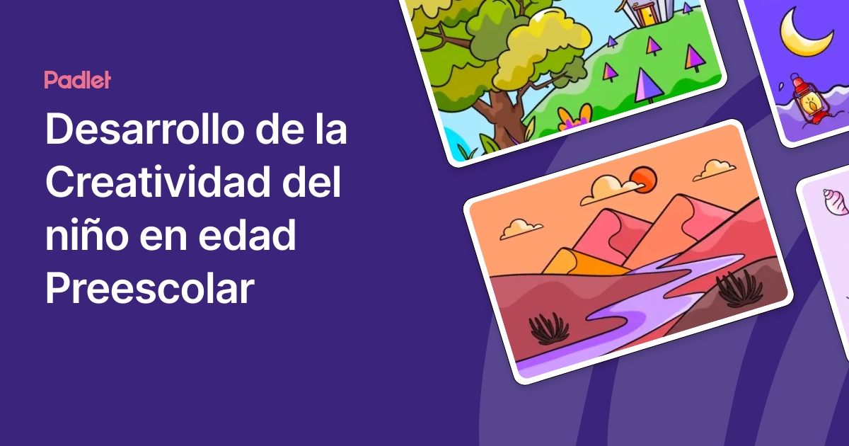 Desarrollo de la Creatividad del niño en edad Preescolar