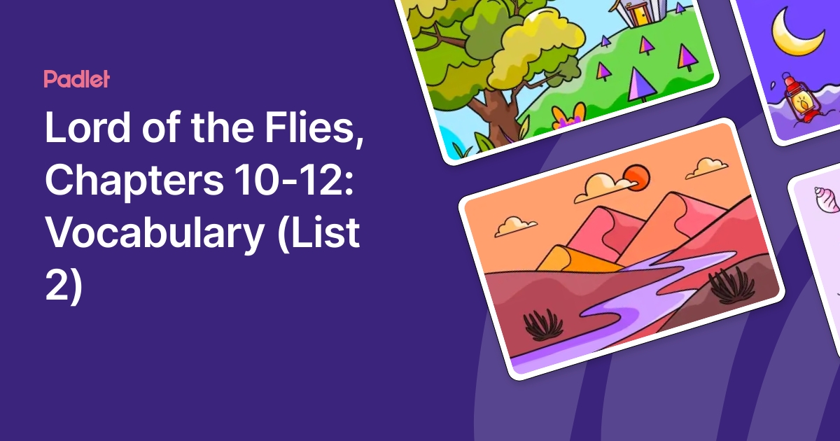 Lord of the Flies, Chapters 10-12: Vocabulary (List 2)