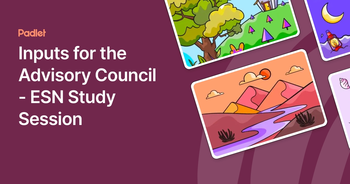 Inputs for the Advisory Council - ESN Study Session