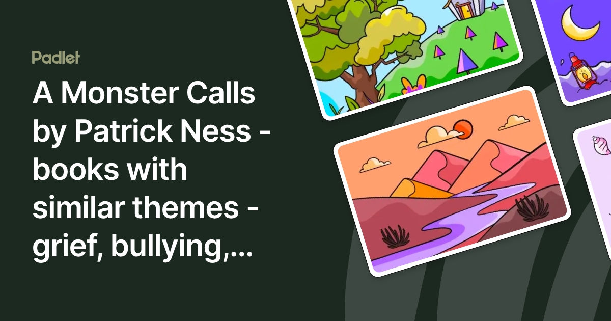 A Monster Calls by Patrick Ness - books with similar themes - grief ...