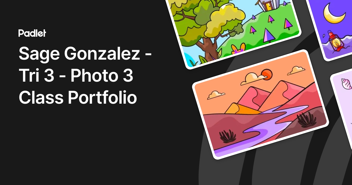 Sage Gonzalez - Tri 3 - Photo 3 Class Portfolio