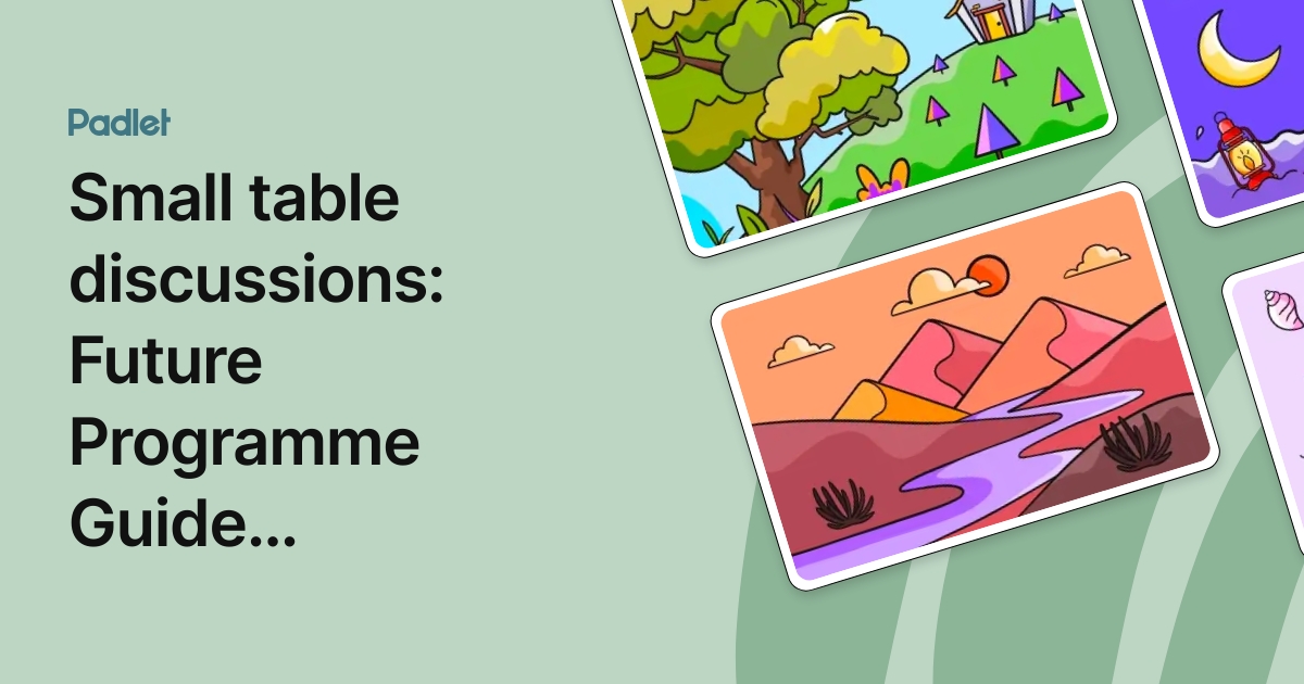 Small table discussions: Future Programme Guide suggestions