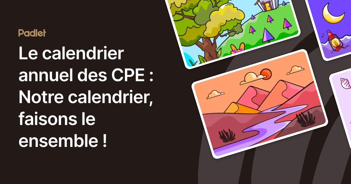 Le calendrier annuel des CPE : Notre calendrier, faisons le ensemble