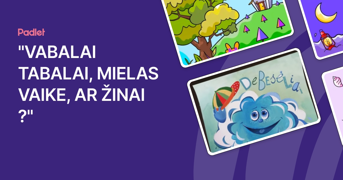"VABALAI TABALAI, MIELAS VAIKE, AR ŽINAI
