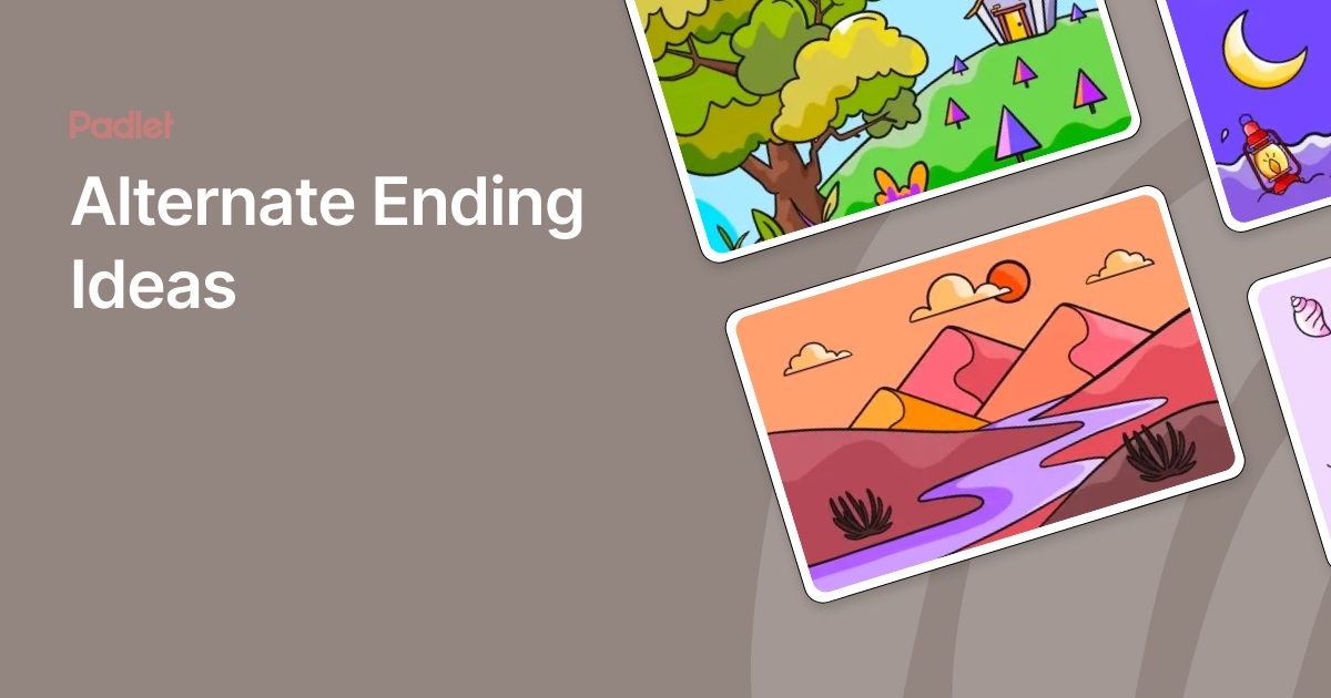 Alternate Ending Ideas
