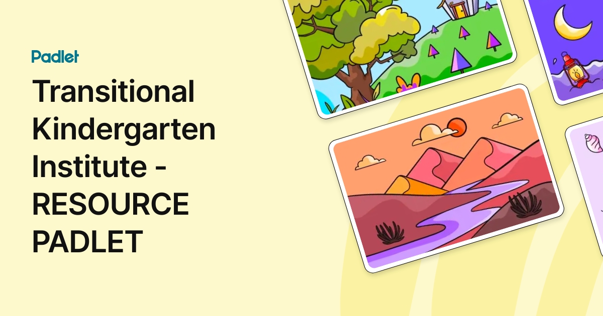 Transitional Kindergarten Institute - RESOURCE PADLET