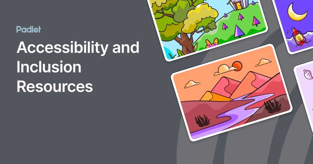 Accessibility and Inclusion Resources