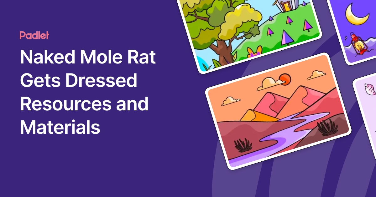 Naked Mole Rat Gets Dressed Resources and Materials